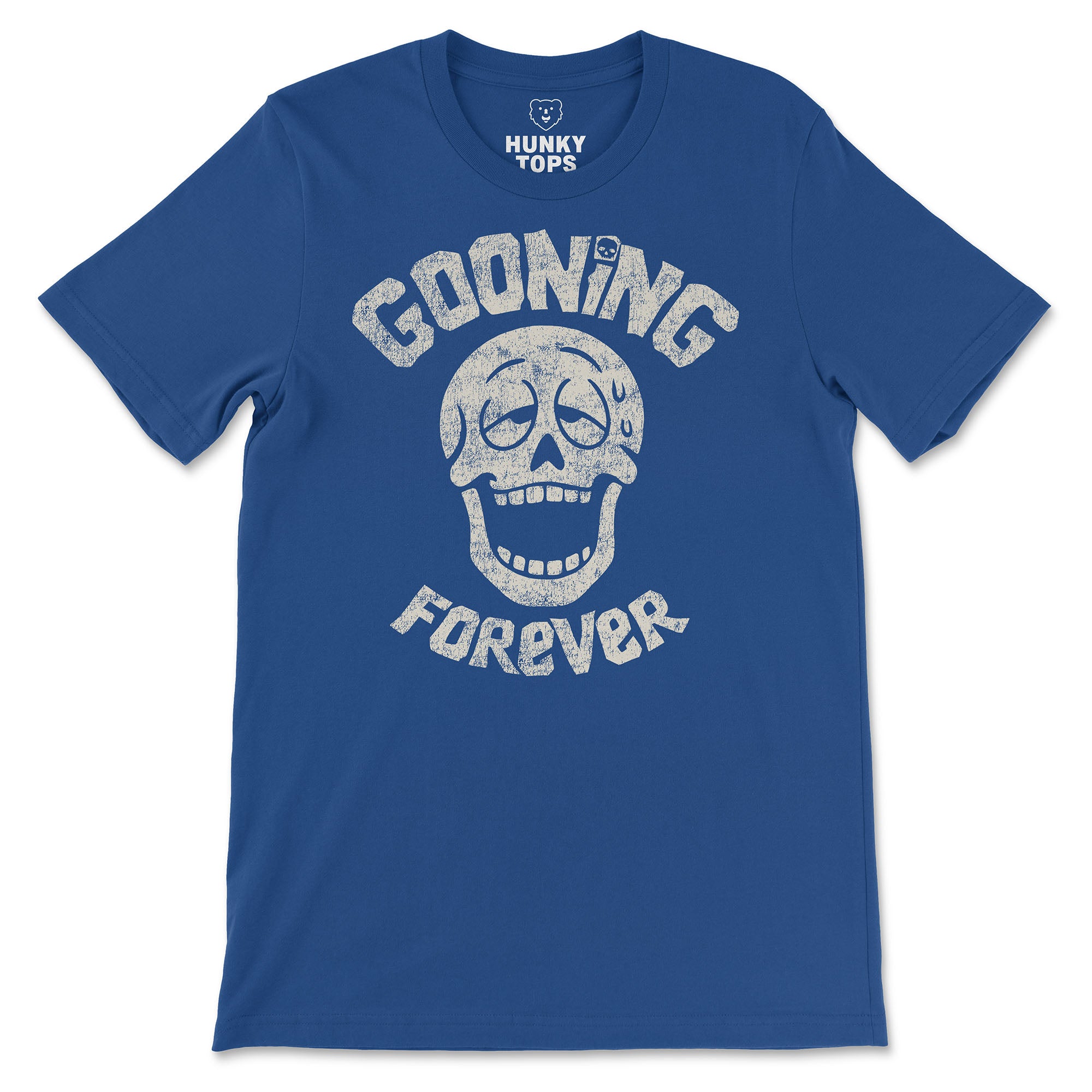 Gooning Forever T-Shirt by Hunky Tops